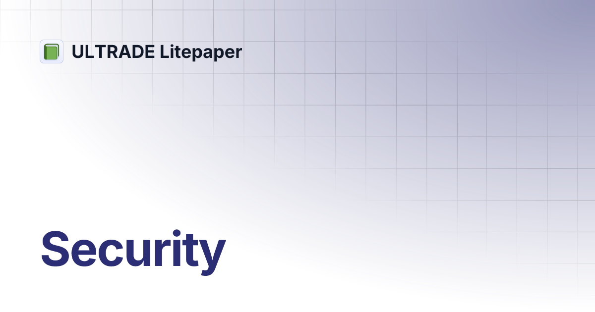 Security | ULTRADE Litepaper
