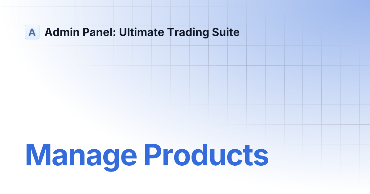Manage Products | Admin Panel: Ultimate Trading Suite